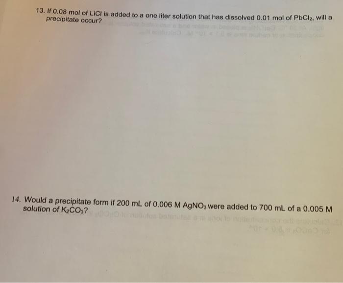 Solved 13. If 0.08 mol of LiCl is added to a one liter | Chegg.com