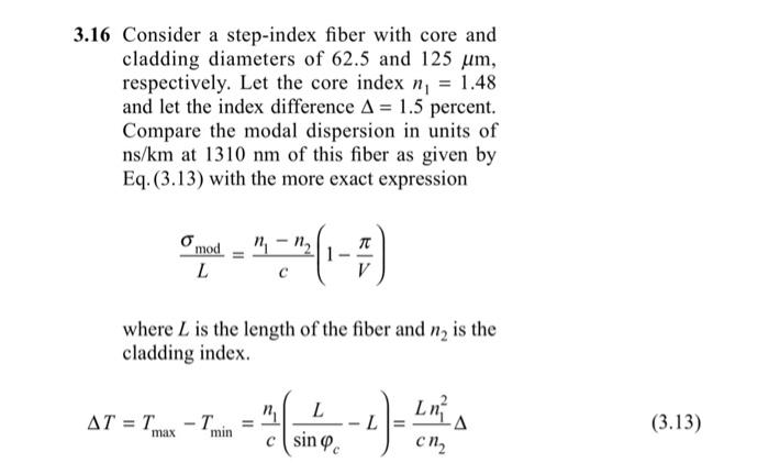 Solved 3.16 Consider a step-index fiber with core and | Chegg.com