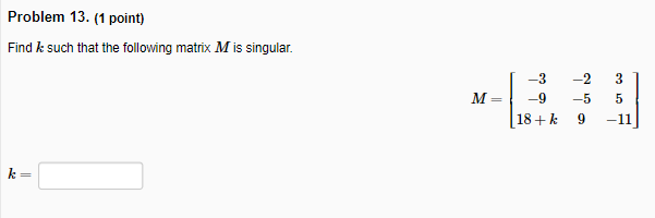 Solved Problem 13. (1 ﻿point) ﻿Find k ﻿such that the | Chegg.com