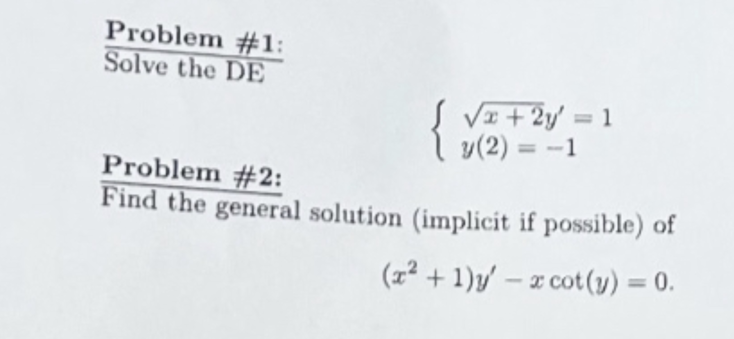 Solved Problem #1:Solve the DEx+22y'=1y(2)=-1Problem #2:Find | Chegg.com