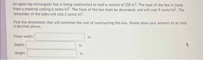 [Solved]: An open-top rectangular box is being constructed