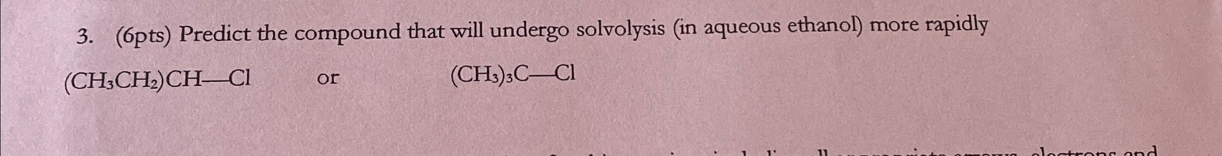 Solved (6pts) ﻿Predict the compound that will undergo | Chegg.com