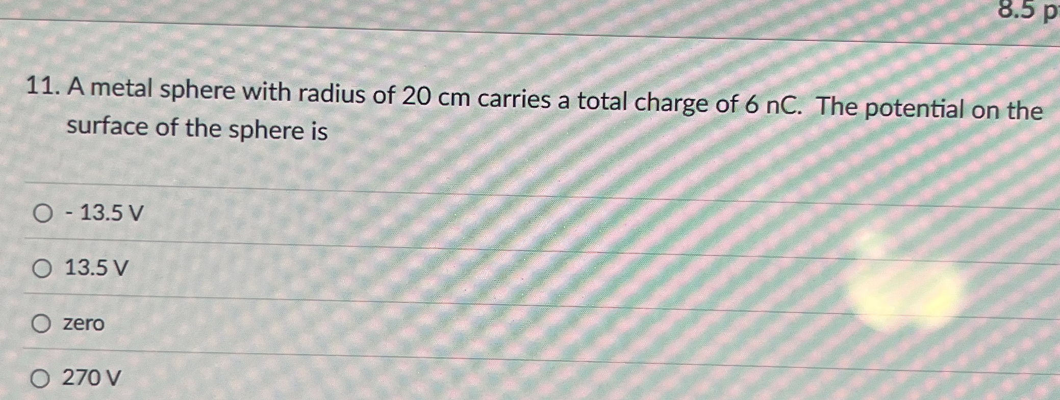 Solved A metal sphere with radius of 20 ﻿cm carries a total | Chegg.com