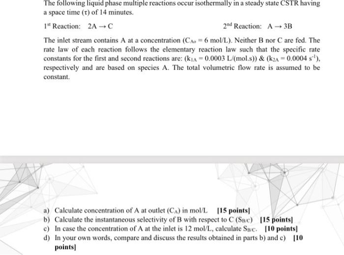 Solved The following liquid phase multiple reactions occur | Chegg.com