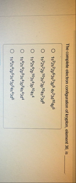 Solved The complete electron configuration of krypton, | Chegg.com