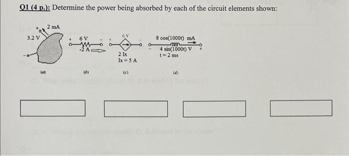Solved Q1 (4 p.): Determine the power being absorbed by each | Chegg.com