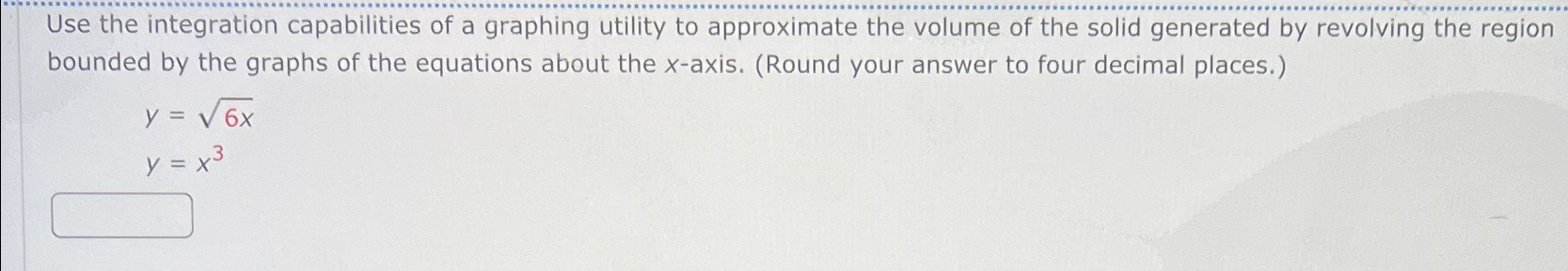 Solved Use the integration capabilities of a graphing | Chegg.com