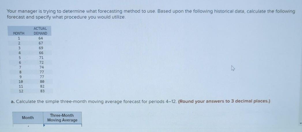 Solved Your manager is trying to determine what forecasting | Chegg.com