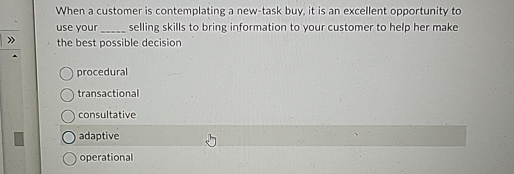 Solved When a customer is contemplating a new-task buy, it | Chegg.com