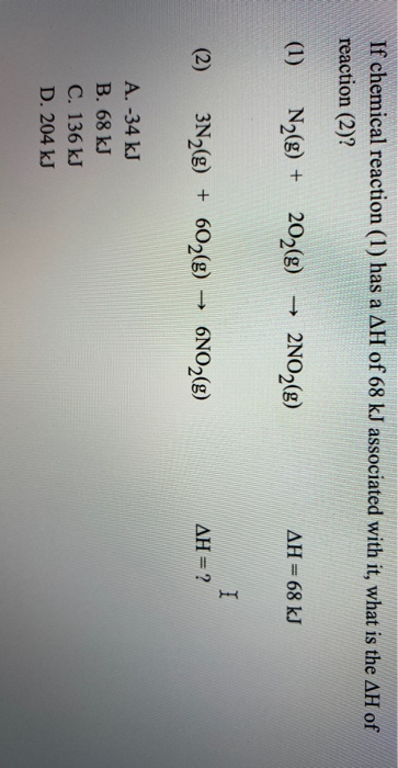 Solved If chemical reaction (1) has a AH of 68 kJ associated | Chegg.com
