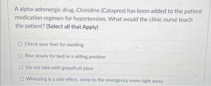 Solved A alpha-adrenergic drug, Clonidine (Catapres) has | Chegg.com