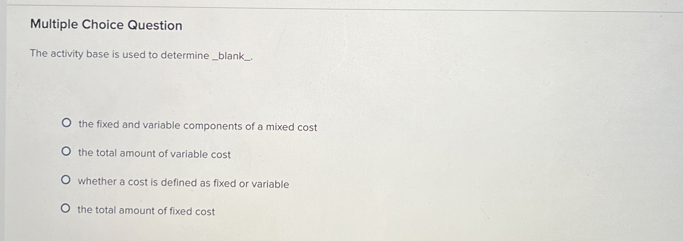 Solved Multiple Choice QuestionThe activity base is used to | Chegg.com