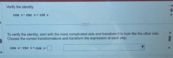 Solved Verify the identity. cos X CSC x = cot x To verify | Chegg.com
