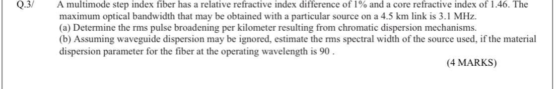 Solved Q.3 A multimode step index fiber has a relative | Chegg.com