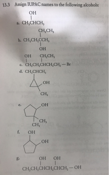 Solved 13.3 Assign IUPAC names to the following alcohols: ОН | Chegg.com