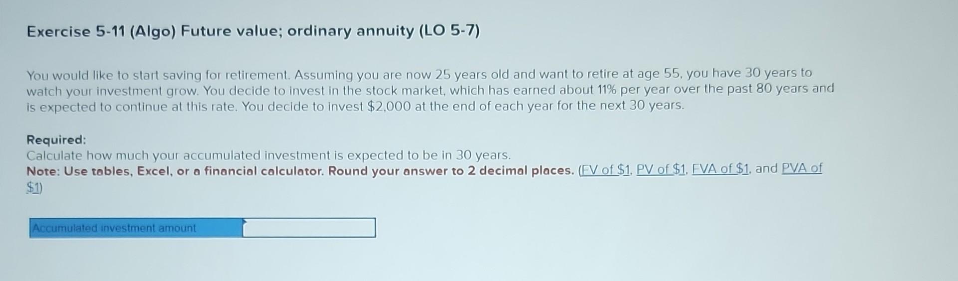 Exercise 5-11 (Algo) Future value; ordinary annuity | Chegg.com