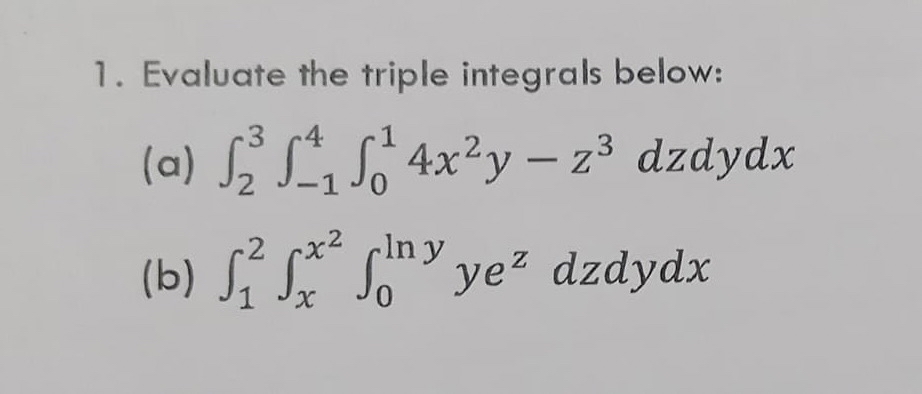 Solved Evaluate the triple integrals | Chegg.com