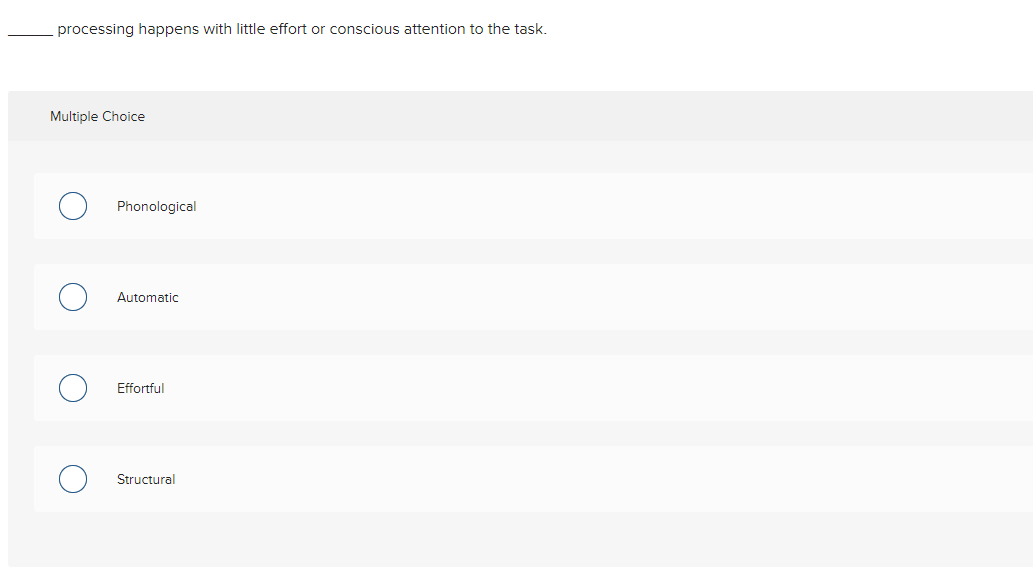 Solved processing happens with little effort or conscious | Chegg.com