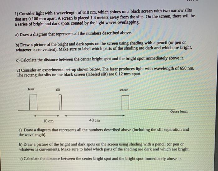 Solved 1) Consider light with a wavelength of 610 nm, which | Chegg.com