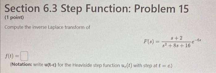 Solved Section 6.3 Step Function: Problem 15 (1 point) | Chegg.com