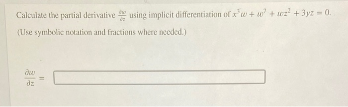 Solved du dz Calculate the partial derivative using implicit | Chegg.com