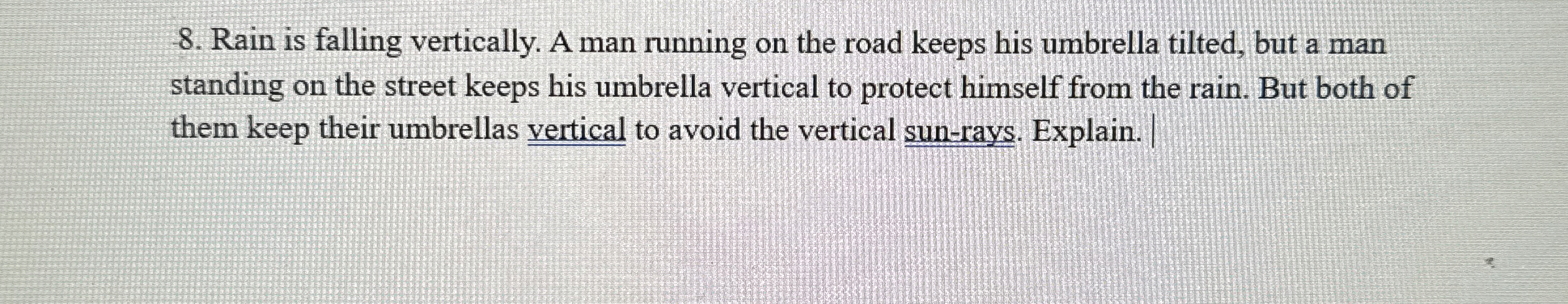 Solved Rain is falling vertically. A man running on the road | Chegg.com