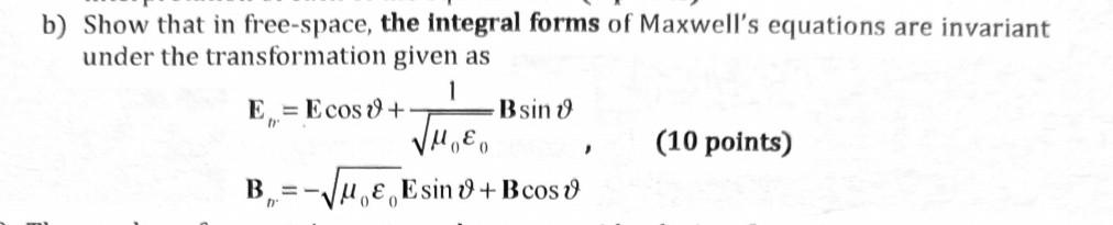 Solved b) Show that in free-space, the integral forms of | Chegg.com