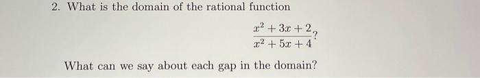 Solved 2. What is the domain of the rational function | Chegg.com