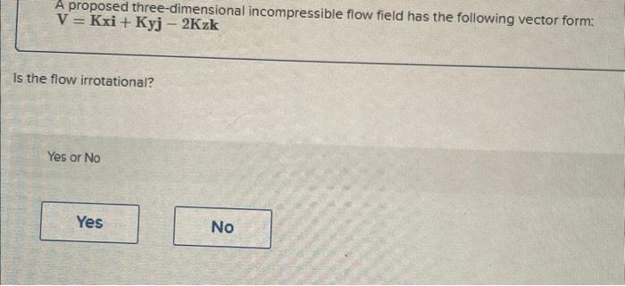 Solved A proposed three-dimensional incompressible flow | Chegg.com