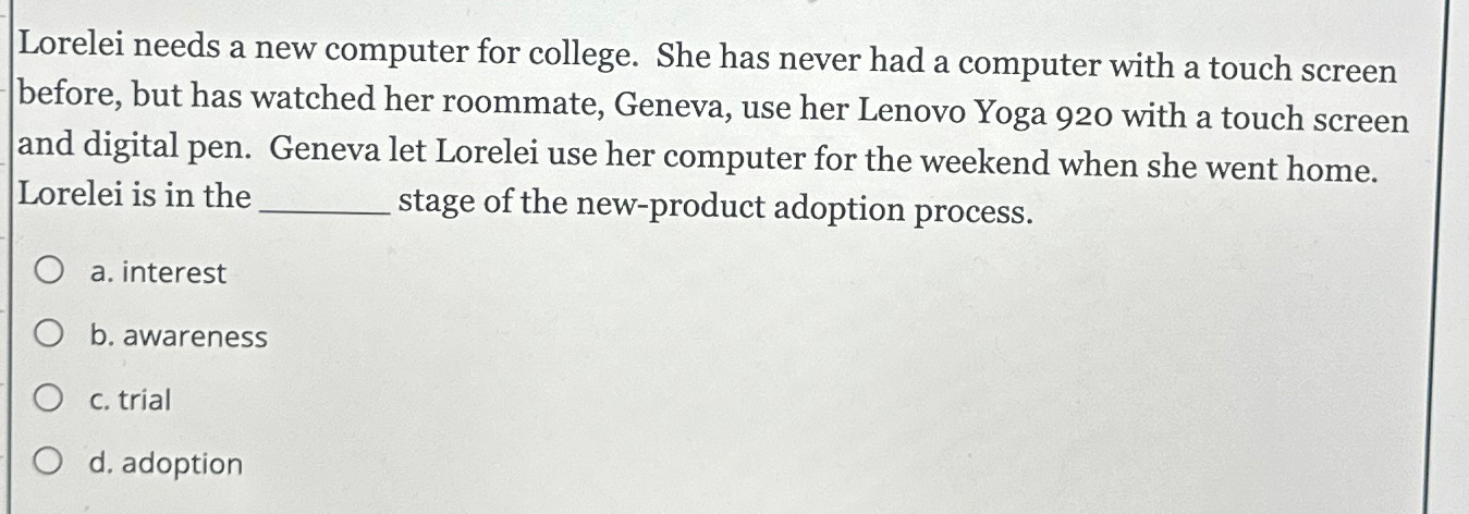 Solved Lorelei needs a new computer for college. She has | Chegg.com