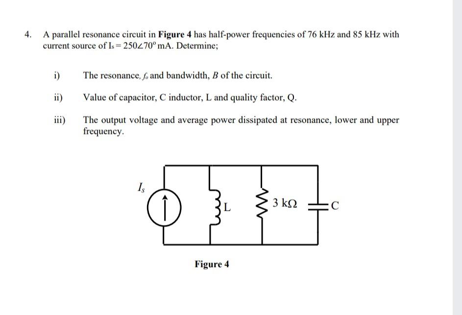 Solved -The third question is Output Voltage at resonance, | Chegg.com