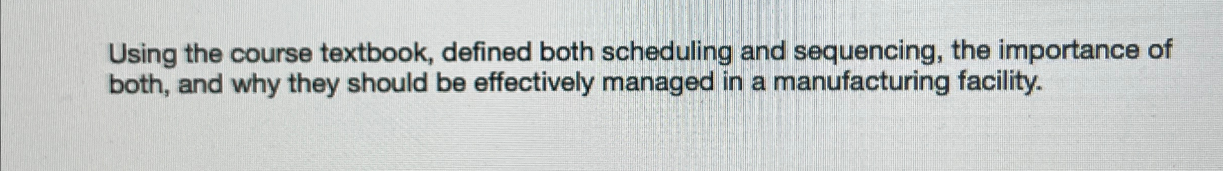 Solved Using the course textbook, defined both scheduling | Chegg.com