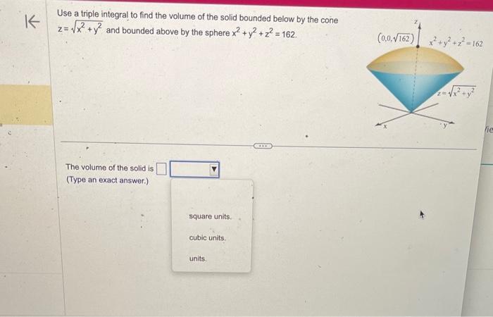 Solved Use a triple integral to find the volume of the solid | Chegg.com