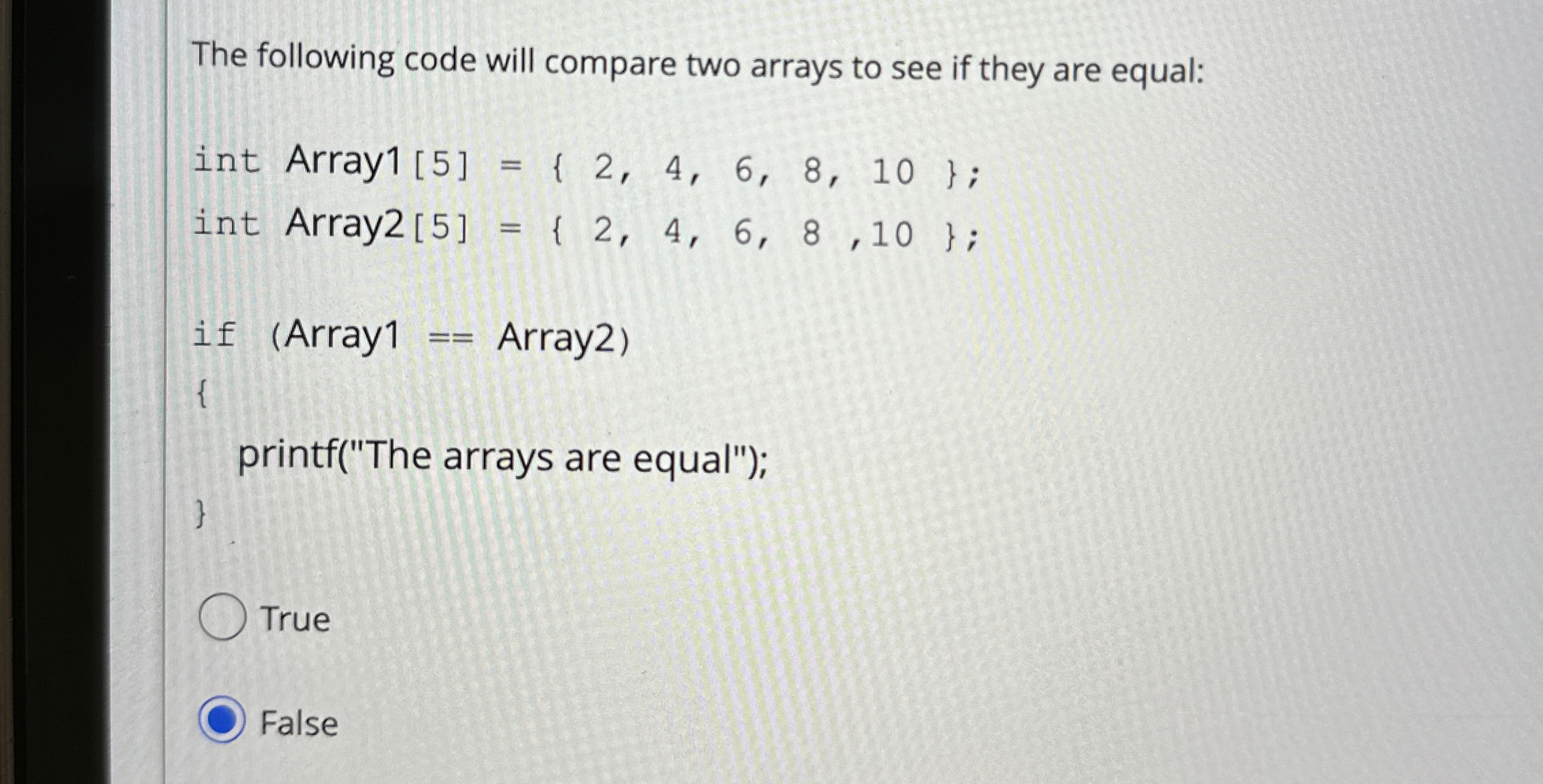 Solved The following code will compare two arrays to see if | Chegg.com