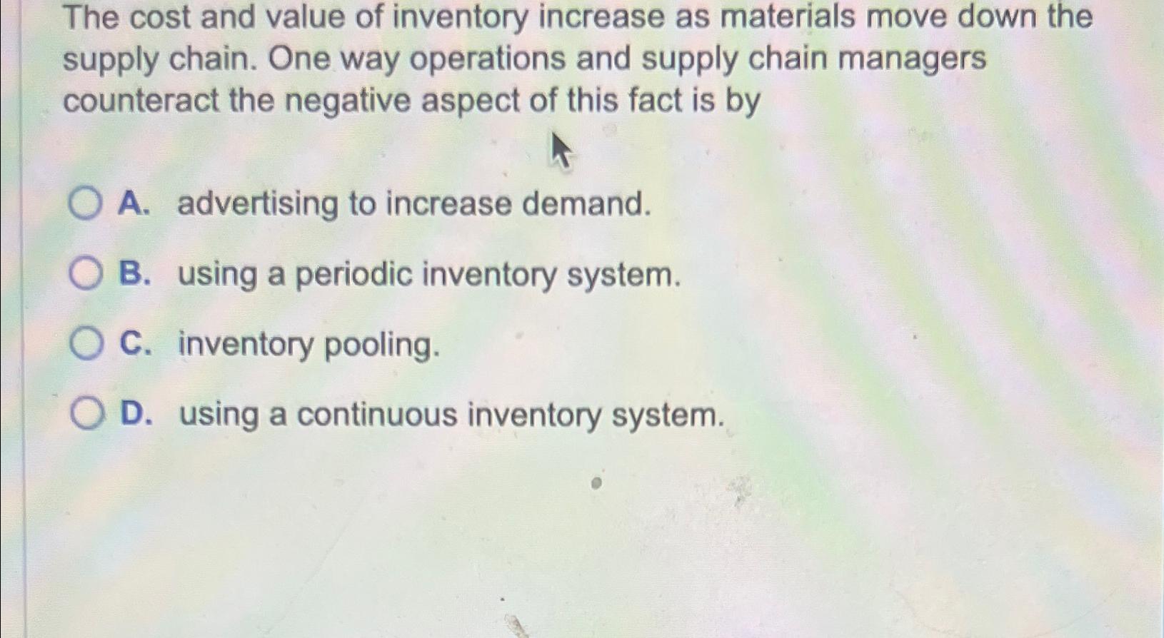 Solved The cost and value of inventory increase as materials | Chegg.com