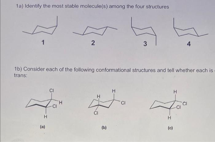 Solved 1a) Identify the most stable molecule(s) among the | Chegg.com