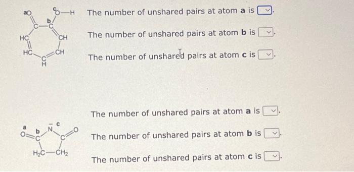 Solved The number of unshared pairs at atom a is The number | Chegg.com