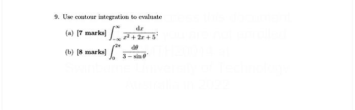 Solved 9. Use contour integration to evaluate dr (a) [7 | Chegg.com