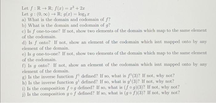 Solved Let f: R→ R; f(x) = x³ + 2x Let g (0, ∞)→ R; g(x) = | Chegg.com