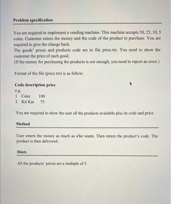 Solved You are required to implement a vending machine. This | Chegg.com