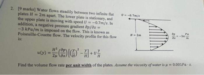 Solved 2. [9 marks] Water flows steadily between two | Chegg.com