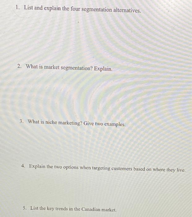 Solved 1. List and explain the four segmentation | Chegg.com