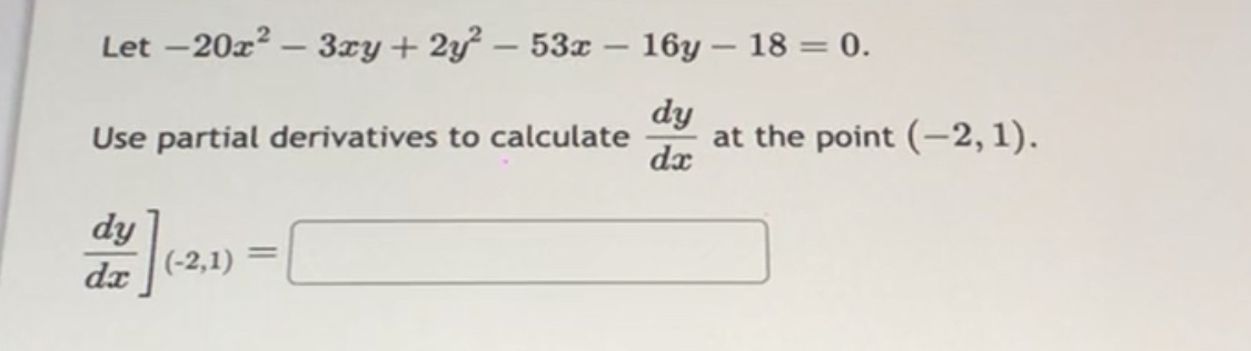 Solved Let -20x2-3xy+2y2-53x-16y-18=0.Use partial | Chegg.com