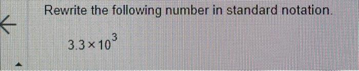 Solved Rewrite the following number in standard notation. | Chegg.com