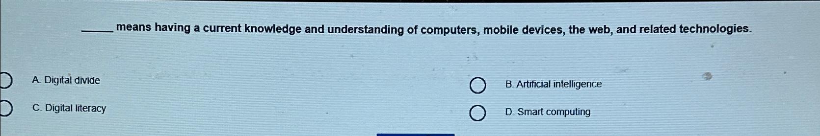 Solved means having a current knowledge and understanding of | Chegg.com