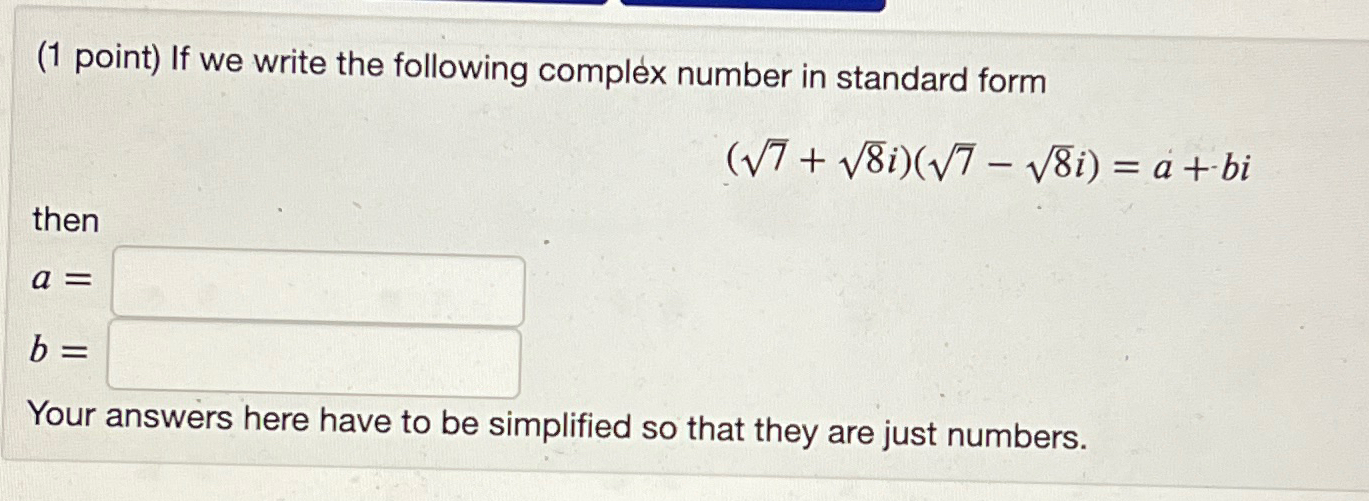 Solved (1 ﻿point) ﻿If we write the following complex number | Chegg.com