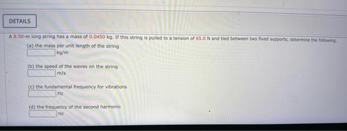 Solved A 8.50−m long string has a mass of 0.0450 kg. If this | Chegg.com