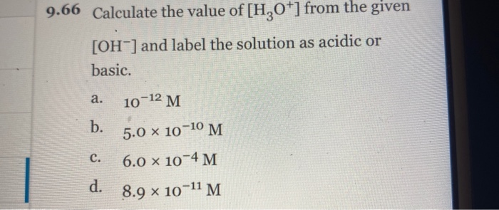 Solved 9.66 Calculate the value of [H3O+] from the given | Chegg.com