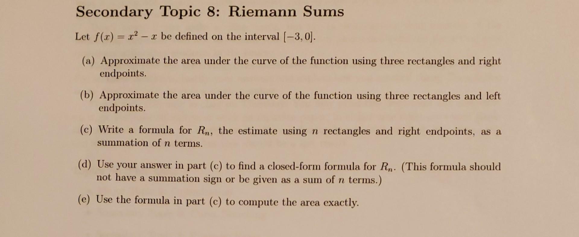 Solved Secondary Topic 8: Riemann Sums Let f(x)=x2−x be | Chegg.com