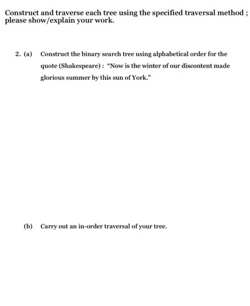 Construct and traverse each tree using the specified | Chegg.com